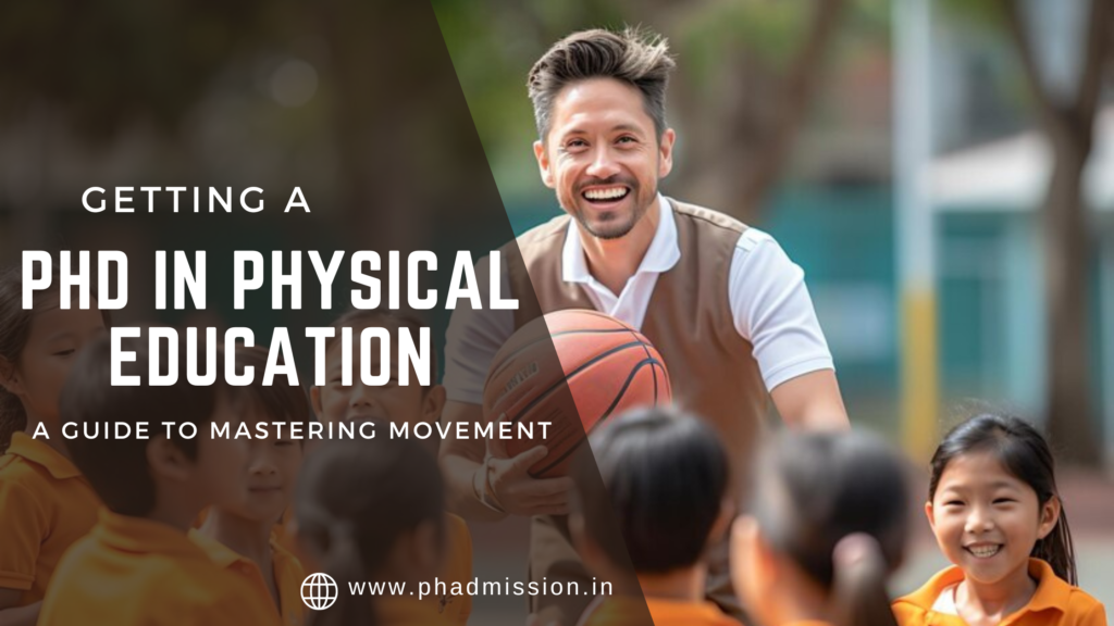 Getting a PhD in Physical Education: A Guide to Mastering Movement