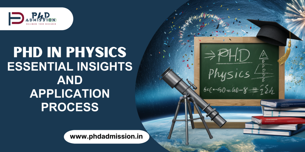 PhD in Physics: Essential Insights & Application Process