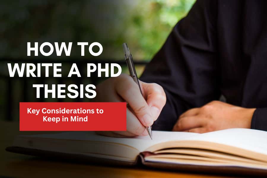 How to Write a PhD Thesis: Key Considerations to Keep in Mind - Phd ...